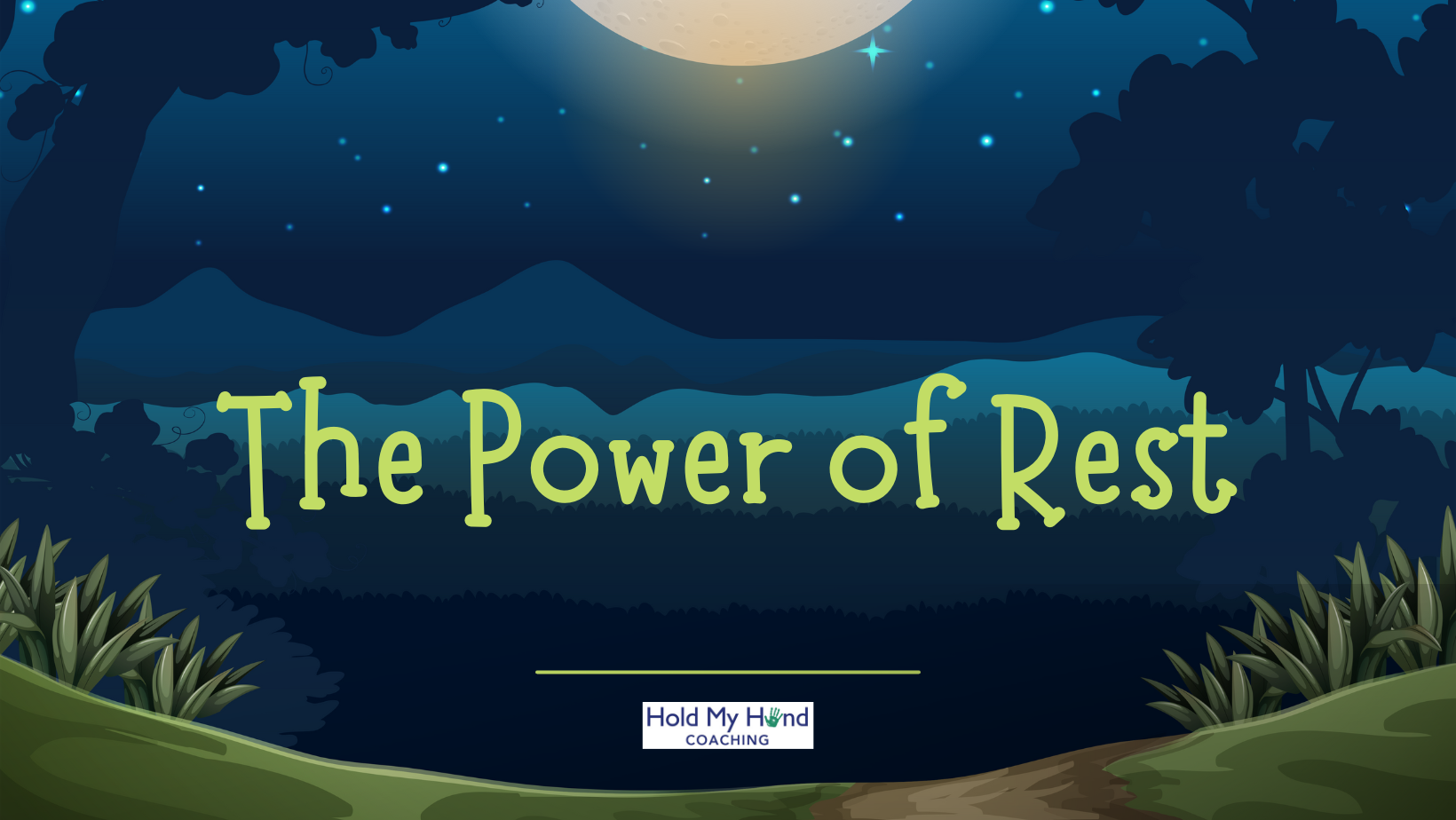 The Power of Rest - Hold my Hand Coaching