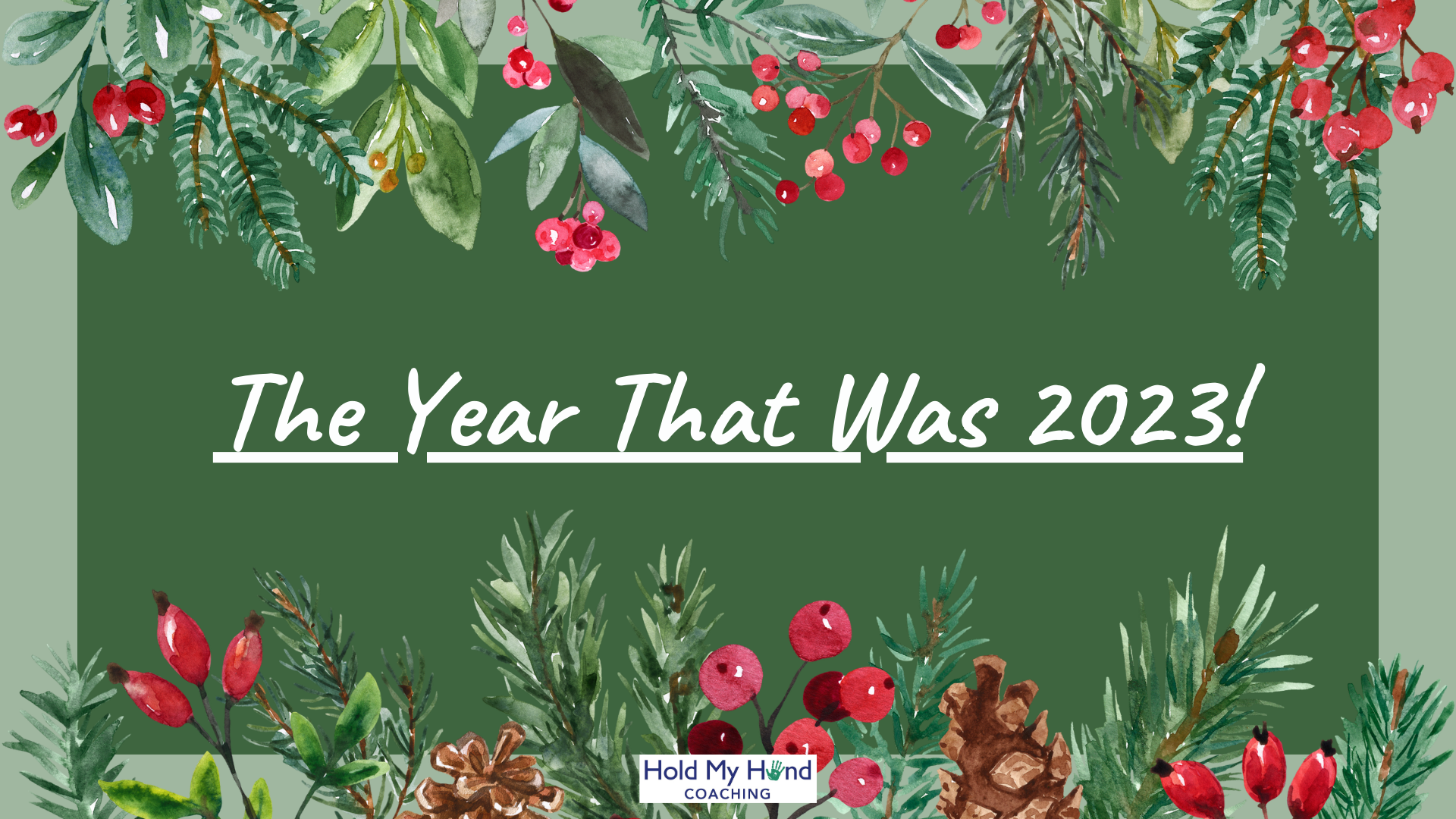 The year that was 2023! - Hold my Hand Coaching