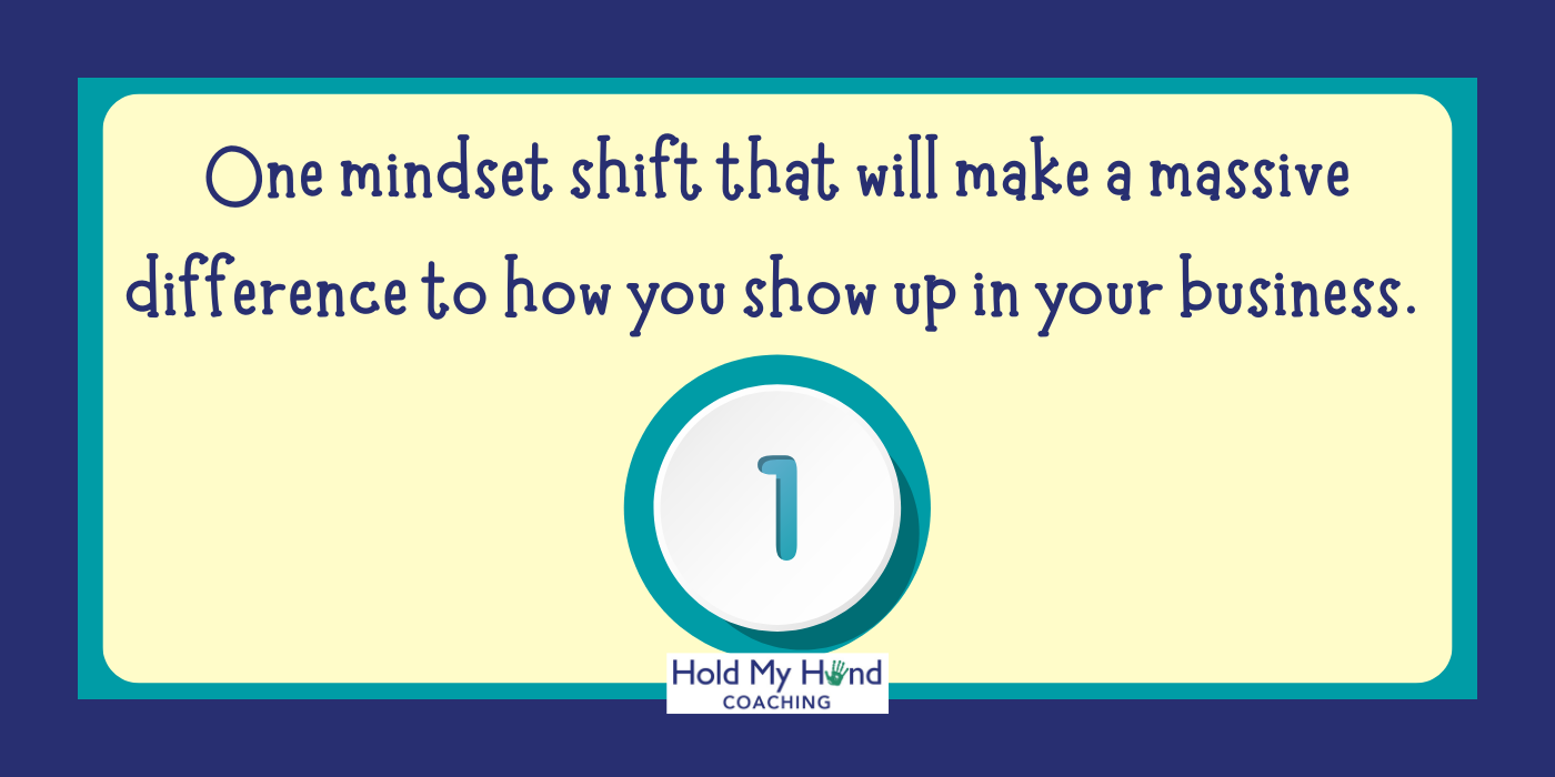 One mindset shift that will make a massive difference to how you show ...