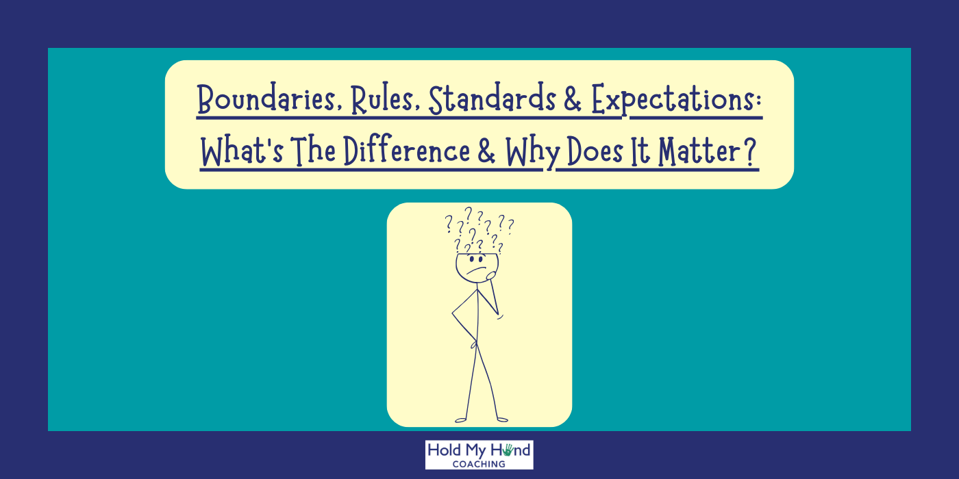 Boundaries, Rules, Standards & Expectations: What’s The Difference ...